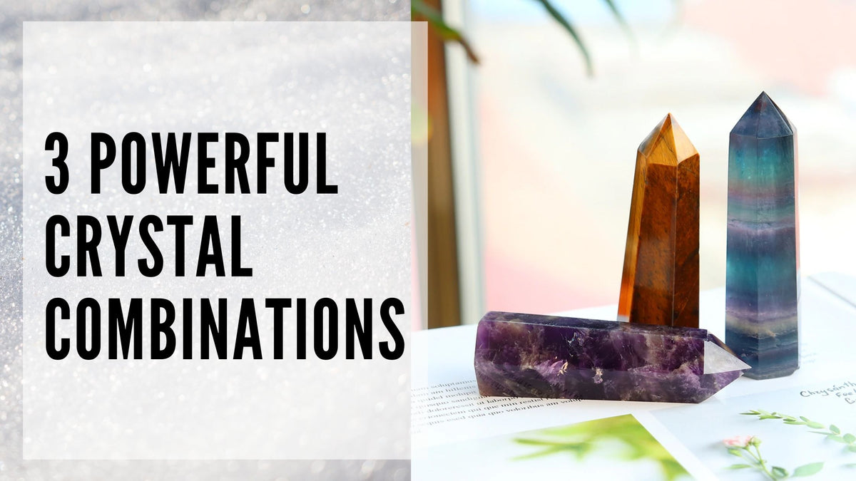 3 Powerful Crystal Combinations – Turix Crystals